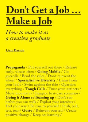 DONT GET A JOB MAKE A JOB Gemma Barton LAURENCE KING PUB2016 Paperback English ISBN：9781780677460 洋書 NonーClassifiable（その他）