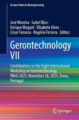 GERONTECHNOLOGY VII Lecture Notes in Bioengineering Jos Moreira Isabel Bico Enrique Moguel SPRINGER NATURE2026 Hardcover...