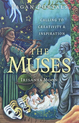 PAGAN PORTALS ー THE MUSES Pagan Portals Irisanya Moon MOON BOOKS2026 Paperback English ISBN：9781803417462 洋書 Social Scie...