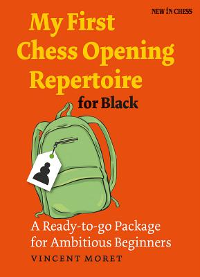 MY 1ST CHESS OPENING REPERTOIR Vincent Moret NEW IN CHESS2017 Paperback English ISBN：9789056917463 洋書 Family life & Comi...