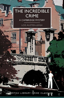INCREDIBLE CRIME British Library Crime Classics Lois AustenーLeigh POISONED PEN PR2017 Paperback English ISBN：97814642074...