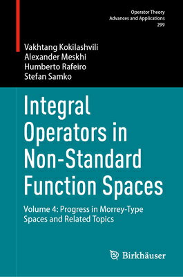 INTEGRAL OPERATORS IN NONーSTAN Operator Theory: Advances and Applications Vakhtang Kokilashvili Alexander Meskhi Humbert...