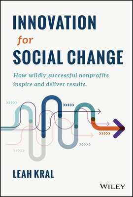 INNOVATION FOR SOCIAL CHANGE Leah Kral WILEY2022 Hardcover English ISBN：9781119987468 洋書 Business & SelfーCulture（ビジネス） B...
