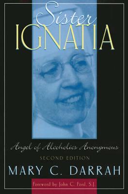 SISTER IGNATIA 2/E Mary C. Darrah John C. Ford HAZELDEN PUB2001 Paperback English ISBN：9781568387468 洋書 Fiction & Litera...