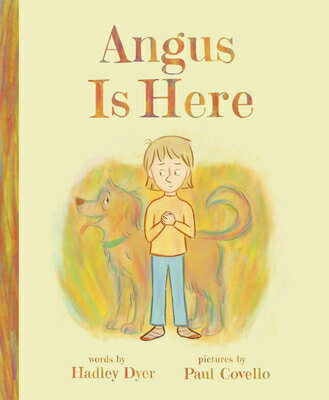 ANGUS IS HERE Hadley Dyer Paul Covello ANNICK PR2023 Hardcover English ISBN：9781773217468 洋書 Books for kids（児童書） Juvenil...