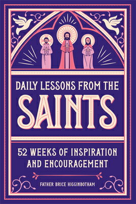 DAILY LESSONS FROM THE SAINTS Father Brice Higginbotham ROCKRIDGE PR2020 Paperback English ISBN：9781647397470 洋書 Social ...