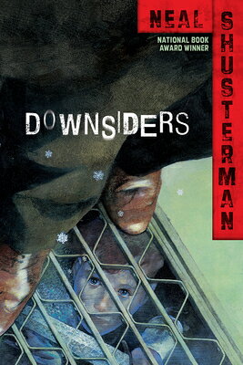 DOWNSIDERS R/E Neal Shusterman SIMON & SCHUSTER BOOKS YOU2009 Paperback Reprint English ISBN：9781416997474 洋書 NonーClassi...