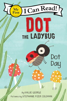 DOT THE LADYBUG DOT DAY My First I Can Read Kallie George Stephanie Fizer Coleman HARPERCOLLINS2023 Hardcover English IS...