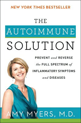 AUTOIMMUNE SOLUTION Amy Myers HARPER ONE2017 Paperback English ISBN：9780062347480 洋書 Family life & Comics（生活＆コミック） Healt...