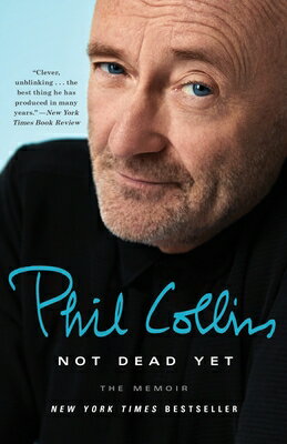 NOT DEAD YET Phil Collins THREE RIVERS PR2017 Paperback English ISBN：9781101907481 洋書 Fiction & Literature（小説＆文芸） Biogra...