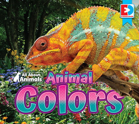 ALL ABT ANIMALS ー ANIMAL COLOR Eyediscover Maria Koran LIGHTBOX LEARNING2019 Library　Binding English ISBN：9781791107482 ...