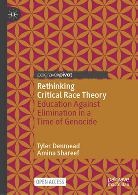 RETHINKING CRITICAL RACE THEOR Palgrave Studies in Race, Inequality and Social Justice in Education Tyler Denmead Amina ...