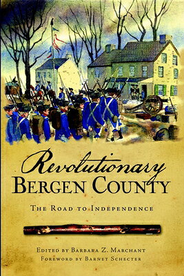 REVOLUTIONARY BERGEN COUNTY Barbara Z. Marchant HISTORY PR2009 Paperback English ISBN：9781596297487 洋書 Social Science（社会...