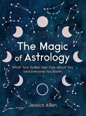 MAGIC OF ASTROLOGY Jessica Allen ZEITGEIST2022 Hardcover English ISBN：9780525617488 洋書 Social Science（社会科学） Body, Mind &...