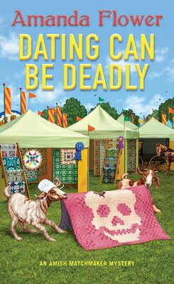 DATING CAN BE DEADLY Amish Matchmaker Mystery Amanda Flower KENSINGTON COZIES2023 Mass　Market　Paperbound English ISBN：97...
