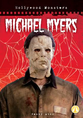MICHAEL MYERS Hollywood Monsters Set 2 Kenny Abdo FLY2019 Library　Binding English ISBN：9781532127489 洋書 Books for kids（児...