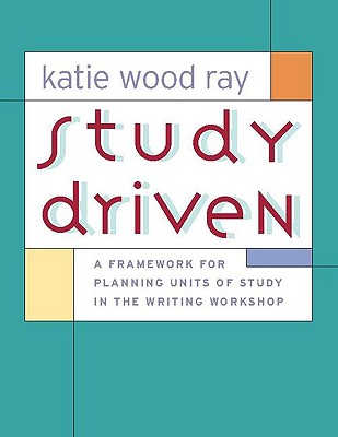 STUDY DRIVEN Katie Wood Ray HEINEMANN EDUC BOOKS2006 Paperback English ISBN：9780325007502 洋書 Family life & Comics（生活＆コミッ...