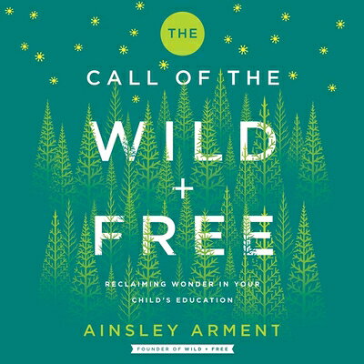 CALL OF THE WILD & FREE D Wild and Free Ainsley Arment Piper Goodeve HARPERCOLLINS2019 Compact　Disc English ISBN：9781982...