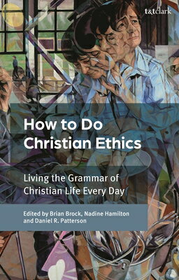 HT DO CHRISTIAN ETHICS Brian Brock Nadine Hamilton Daniel R. Patterson T & T CLARK US2025 Paperback English ISBN：9780567...