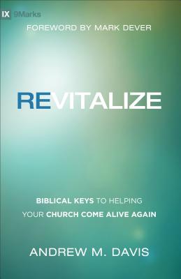 REVITALIZE Andrew M. Davis Mark Dever BAKER PUB GROUP2017 Paperback English ISBN：9780801007507 洋書 Social Science（社会科学） R...