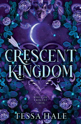 CRESCENT KINGDOM The Wolves of Crescent Creek Tessa Hale BLOOM BOOKS2026 Paperback English ISBN：9781615957507 洋書 Fiction...
