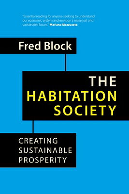 HABITATION SOCIETY Building Progressive Alternatives Fred Block AGENDA PUB2025 Paperback English ISBN：9781788217507 洋書 S...