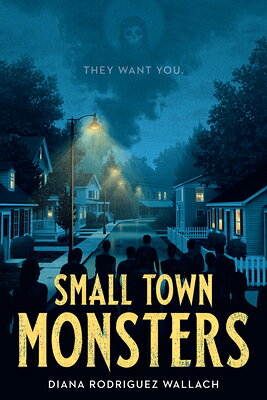 SMALL TOWN MONSTERS Underlined Paperbacks Diana Rodriguez Wallach UNDERLINED2021 Paperback English ISBN：9780593427514 洋書...