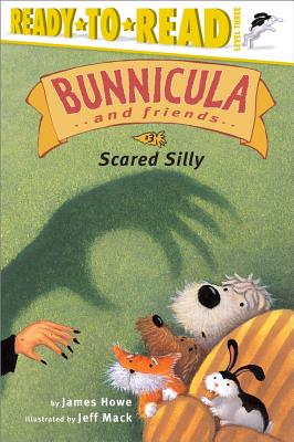 SCARED SILLY Bunnicula and Friends James Howe Jeff Mack ALADDIN2006 Paperback English ISBN：9780689857515 洋書 Books for ki...
