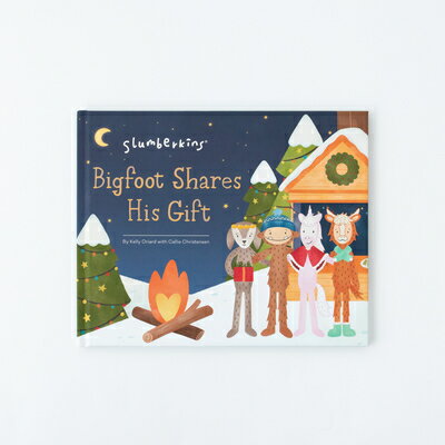 BIGFOOT SHARES HIS GIFTS Kelly Oriard Callie Christensen Kristen Adam SLUMBERKINS2022 Hardcover English ISBN：97819553775...