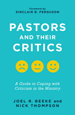 PASTORS & THEIR CRITICS Joel R. Beeke Nicholas J. Thompson P & R PUB CO2020 Paperback English ISBN：9781629957524 洋書 Soci...