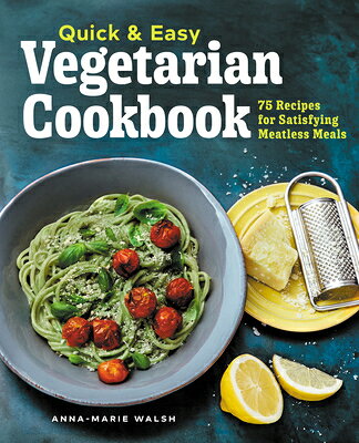 QUICK & EASY VEGETARIAN CKBK AnnaーMarie Walsh ROCKRIDGE PR2021 Paperback English ISBN：9781648767524 洋書 Family life & Com...