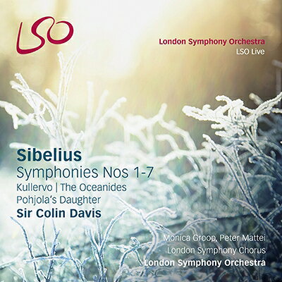 シベリウス（1865ー1957）Colin Davis ,1,2,3,4,5,6,7,　シベリウス新全集 LSOSALE シベリウス 発売日：2016年10月18日 予約締切日：2016年10月14日 Complete Symphonies...