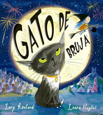 SPAーGATO DE BRUJA Lucy Rowland Laura Hughes OBELISCO PUB INC2025 Hardcover Spanish ISBN：9788491457527 洋書 Books for kids（...
