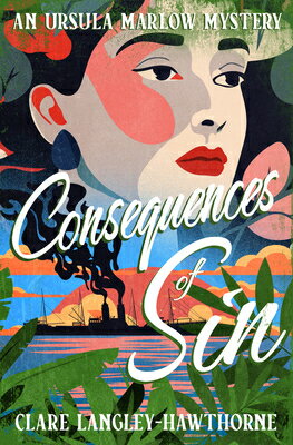 CONSEQUENCES OF SIN Ursula Marlow Mysteries Clare LangleyーHawthorne BLOODHOUND BOOKS2025 Paperback English ISBN：97815040...