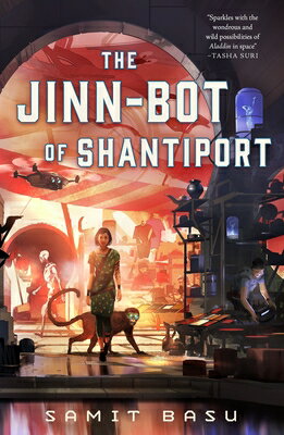 JINNーBOT OF SHANTIPORT Samit Basu TOR BOOKS2024 Paperback English ISBN：9781250827531 洋書 Fiction & Literature（小説＆文芸） Fiction