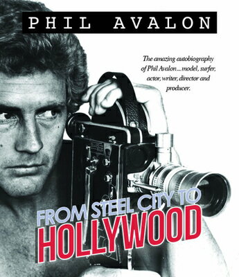 FROM STEEL CITY TO HOLLYWOOD Phil Avalon NEW HOLLAND2015 Paperback English ISBN：9781742577531 洋書 Fiction & Literature（小説...