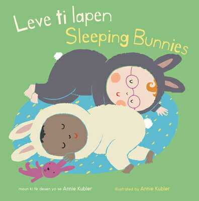 HATーLEVE TI LAPEN/SLEEPING BUN Baby Rhyme Time (Haitian Creole/English) Annie Kubler Sarah Dellow The Language Banc CHIL...