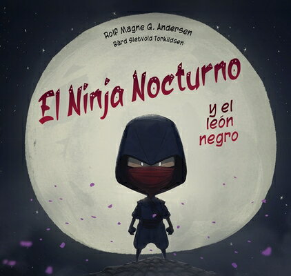 SPAーNINJA NOCTURNO Y EL LEON N Rolf Magne Andersen OBELISCO PUB INC2024 Hardcover Spanish ISBN：9788491457534 洋書 Books fo...