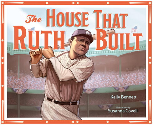 HOUSE THAT RUTH BUILT Kelly Bennett Susanna Covelli FAMILIUS LLC2023 Hardcover English ISBN：9781641707541 洋書 Books for k...