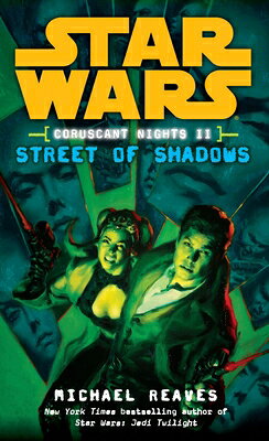 STREET OF SHADOWS SW LEGENDS ( Star Wars: Coruscant Nights ー Legends Michael Reaves RANDOM HOUSE WORLDS2008 Mass　Market　...