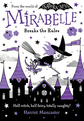 MIRABELLE BREAKS THE RULES Mirabelle Harriet Muncaster OXFORD CHILDRENS2021 Paperback English ISBN：9780192777546 洋書 Book...