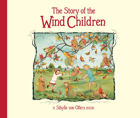 STORY OF THE WIND CHILDREN REV Sibylle Von Olfers FLORIS BOOKS2021 Hardcover Revised English ISBN：9781782507550 洋書 Books...