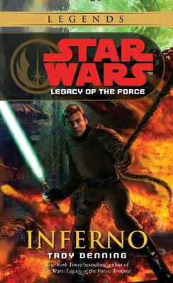 INFERNO SW LEGENDS (LEGACY OF Star Wars: Legacy of the Force ー Legends Troy Denning RANDOM HOUSE WORLDS2007 Mass　Market　...