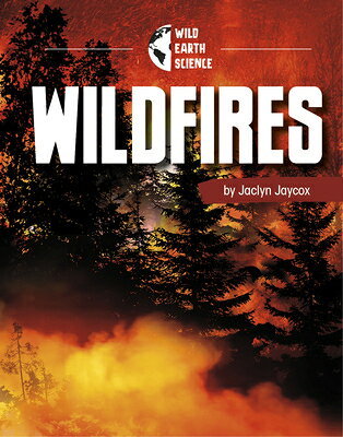 WILDFIRES Wild Earth Science Jaclyn Jaycox PEBBLE BOOKS2022 Paperback English ISBN：9781666327557 洋書 Books for kids（児童書） ...
