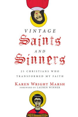 VINTAGE SAINTS & SINNERS Lauren Winner Karen Wright Marsh IVP2026 Paperback English ISBN：9781514017562 洋書 Social Science...