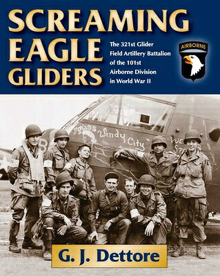 SCREAMING EAGLE GLIDERS G. J. Dettore STACKPOLE CO2016 Hardcover English ISBN：9780811717564 洋書 Social Science（社会科学） History