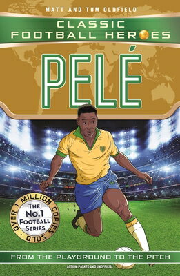 PELE Ultimate Football Heroes Matt Oldfield Tom Oldfield DINO BOOKS2024 Paperback English ISBN：9781789467567 洋書 Books fo...