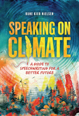 SPEAKING ON CLIMATE Rune Kier Nielsen ZEST BOOKS2025 Library　Binding English ISBN：9798765627570 洋書 NonーClassifiable（その他）