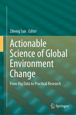ACTIONABLE SCIENCE OF GLOBAL E Ziheng Sun SPRINGER NATURE2023 Hardcover 2023 English ISBN：9783031417573 洋書 Computers & S...