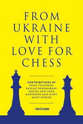 FROM UKRAINE W/LOVE FOR CHESS Ruslan Ponomariov NEW IN CHESS2022 Paperback English ISBN：9789493257573 洋書 Family life & C...